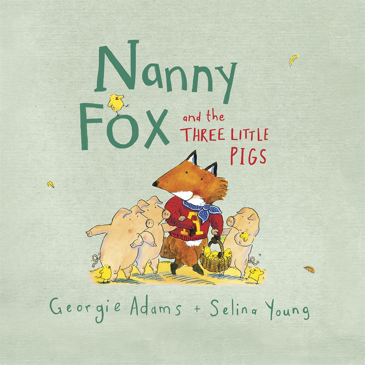 Nanny Fox and the Three Little Pigs by Georgie Adams | Hachette UK