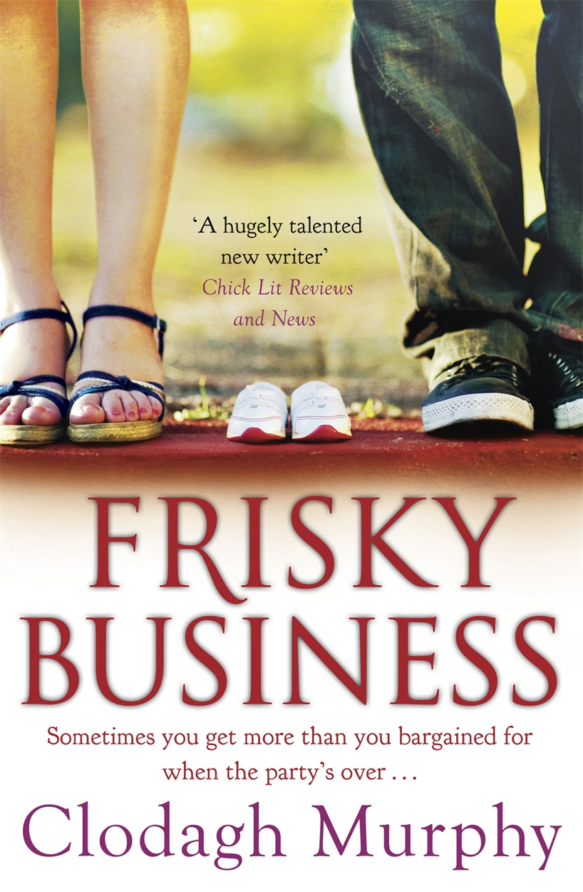 Frisky Business by Clodagh Murphy | Hachette UK