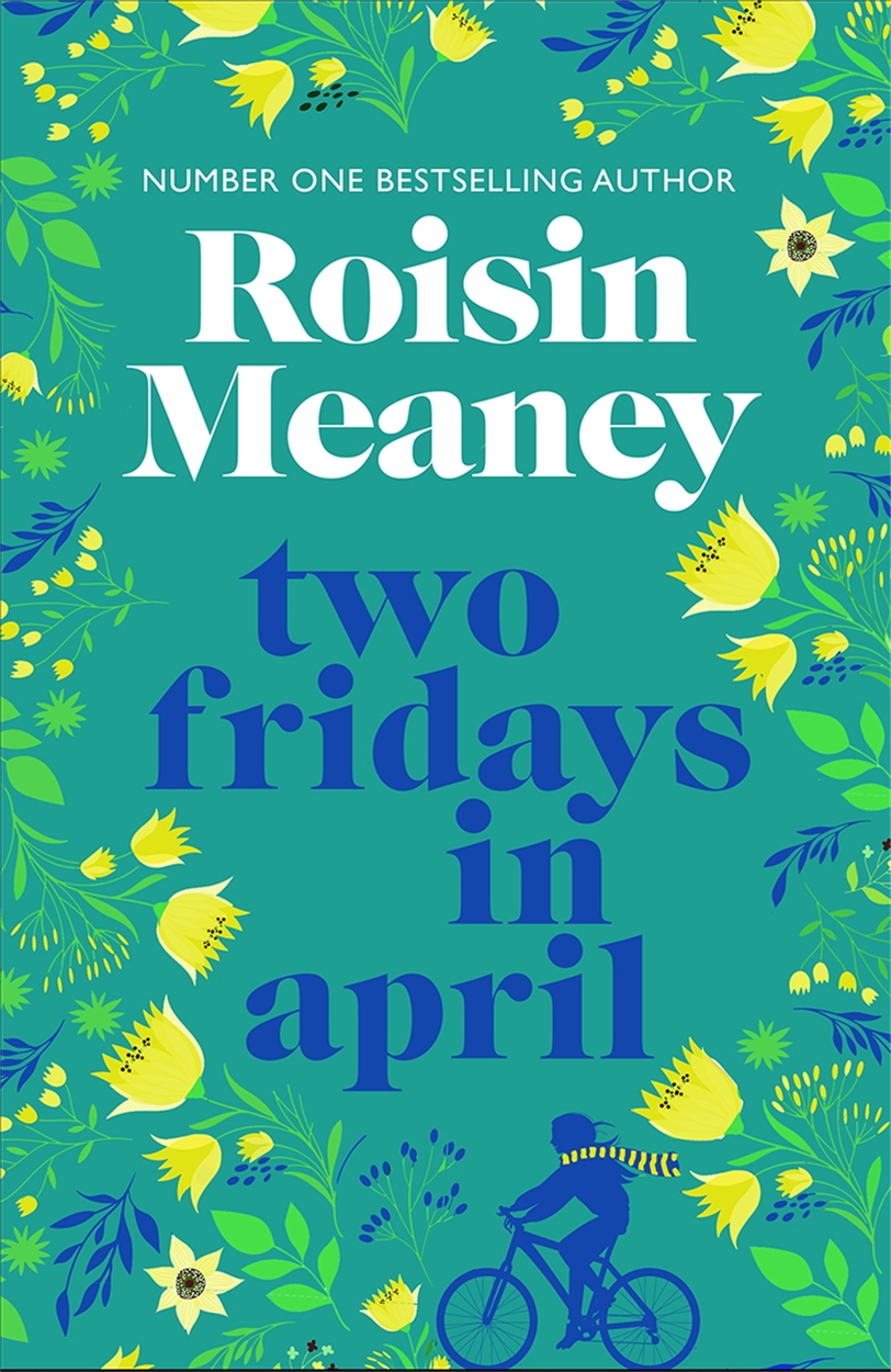 Two Fridays in April by Roisin Meaney | Hachette UK