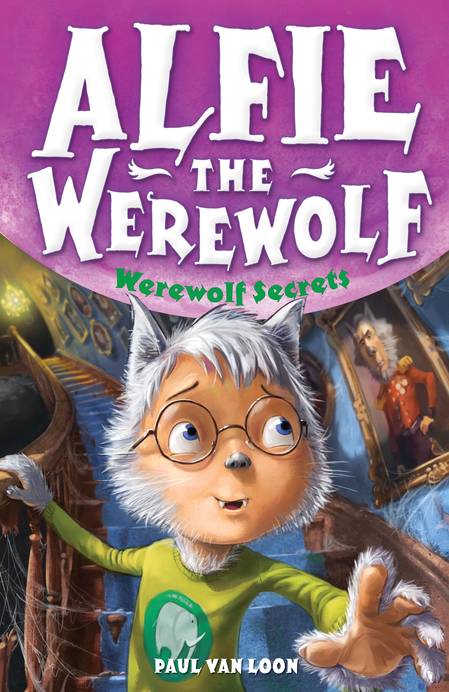 Alfie the Werewolf: Werewolf Secrets by Paul Van Loon | Hachette UK