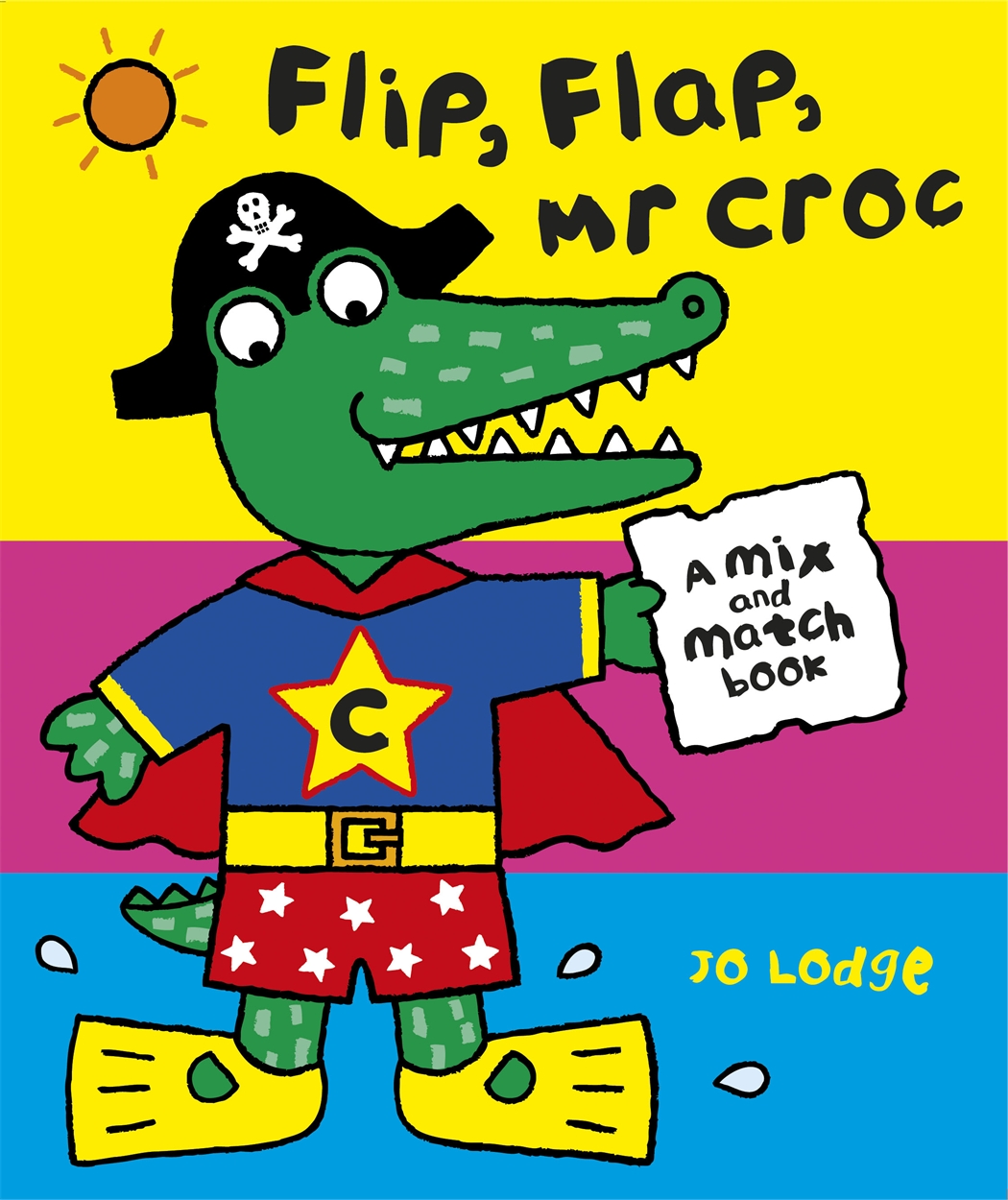 Mr Croc: Flip, Flap, Mr Croc by Jo Lodge | Hachette UK