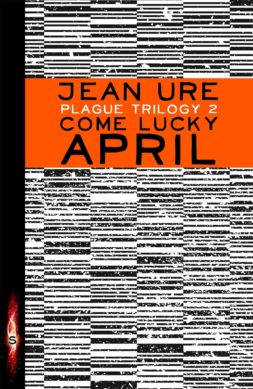 Plague Trilogy: Come Lucky April by Jean Ure | Hachette UK