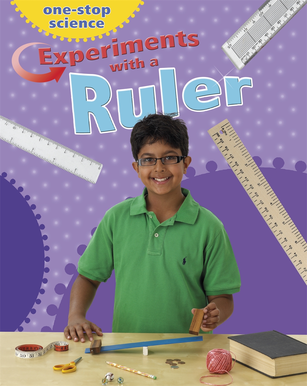 One-Stop Science: Experiments With a Ruler by Angela Royston | Hachette UK