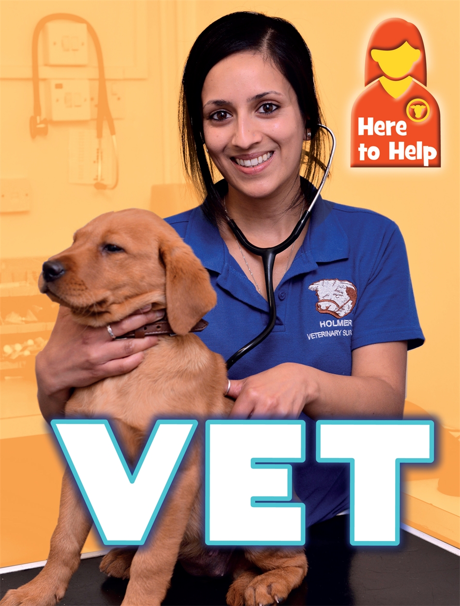 Here to Help: Vet by James Nixon | Hachette UK