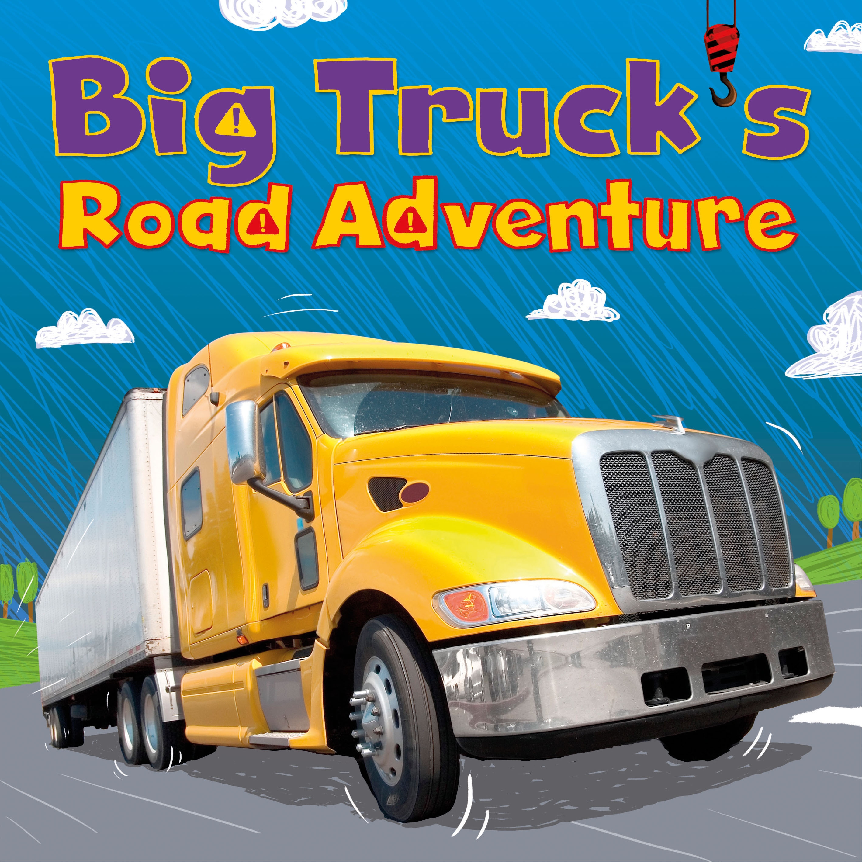 Digger and Friends: Big Truck's Road Adventure by Dan Bramall | Hachette UK