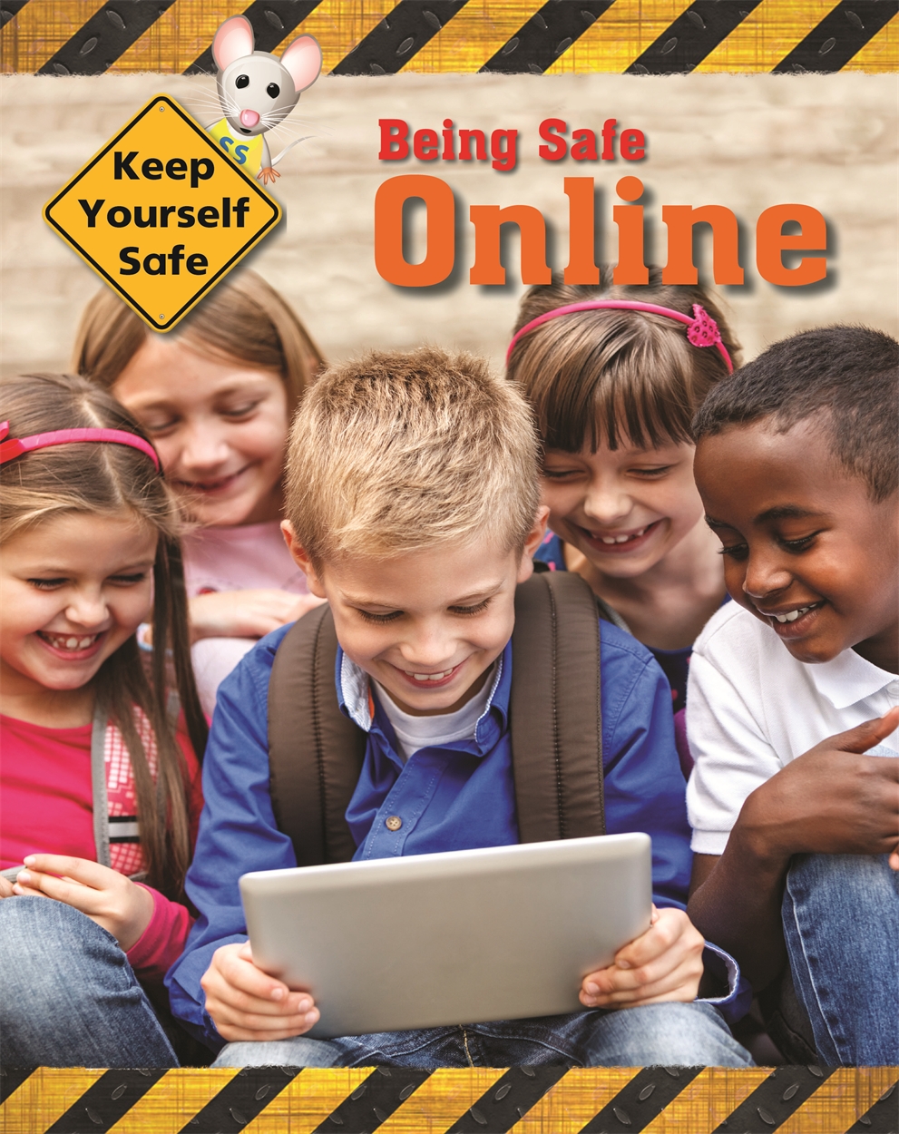 Keep Yourself Safe: Being Safe Online by Honor Head | Hachette UK