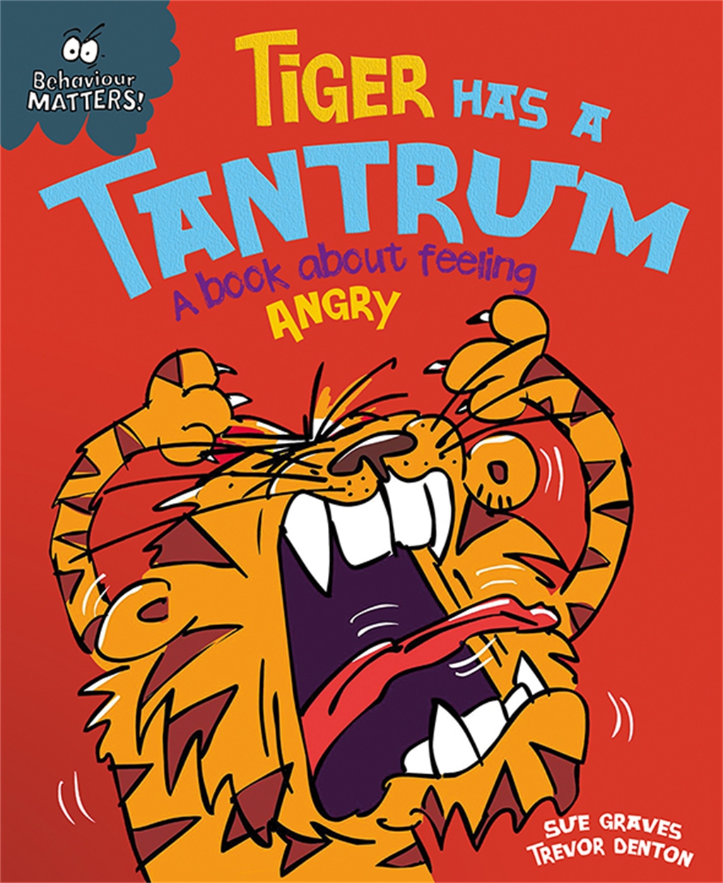 Behaviour Matters: Tiger Has a Tantrum - A book about feeling angry by ...
