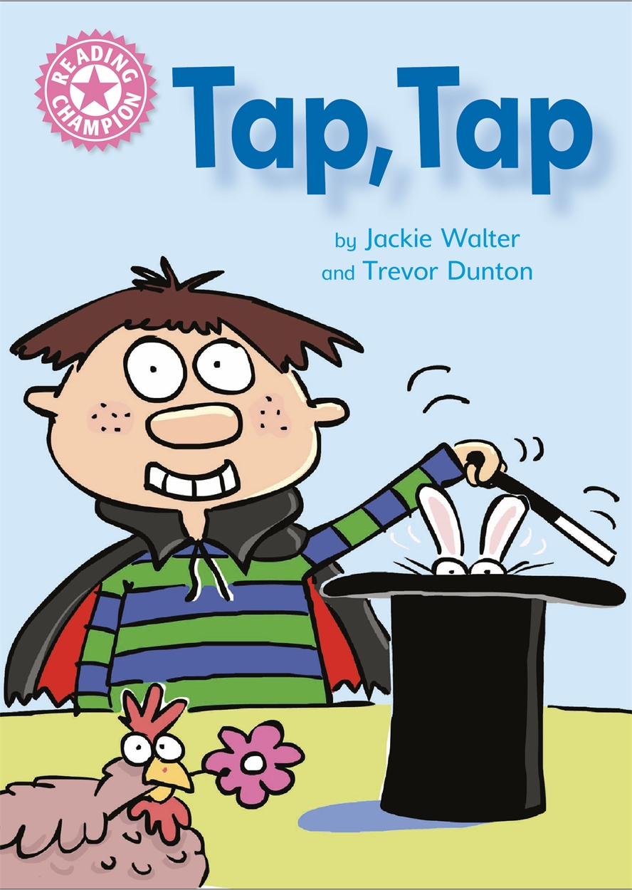 Reading Champion: Tap, Tap by Trevor Dunton | Hachette UK