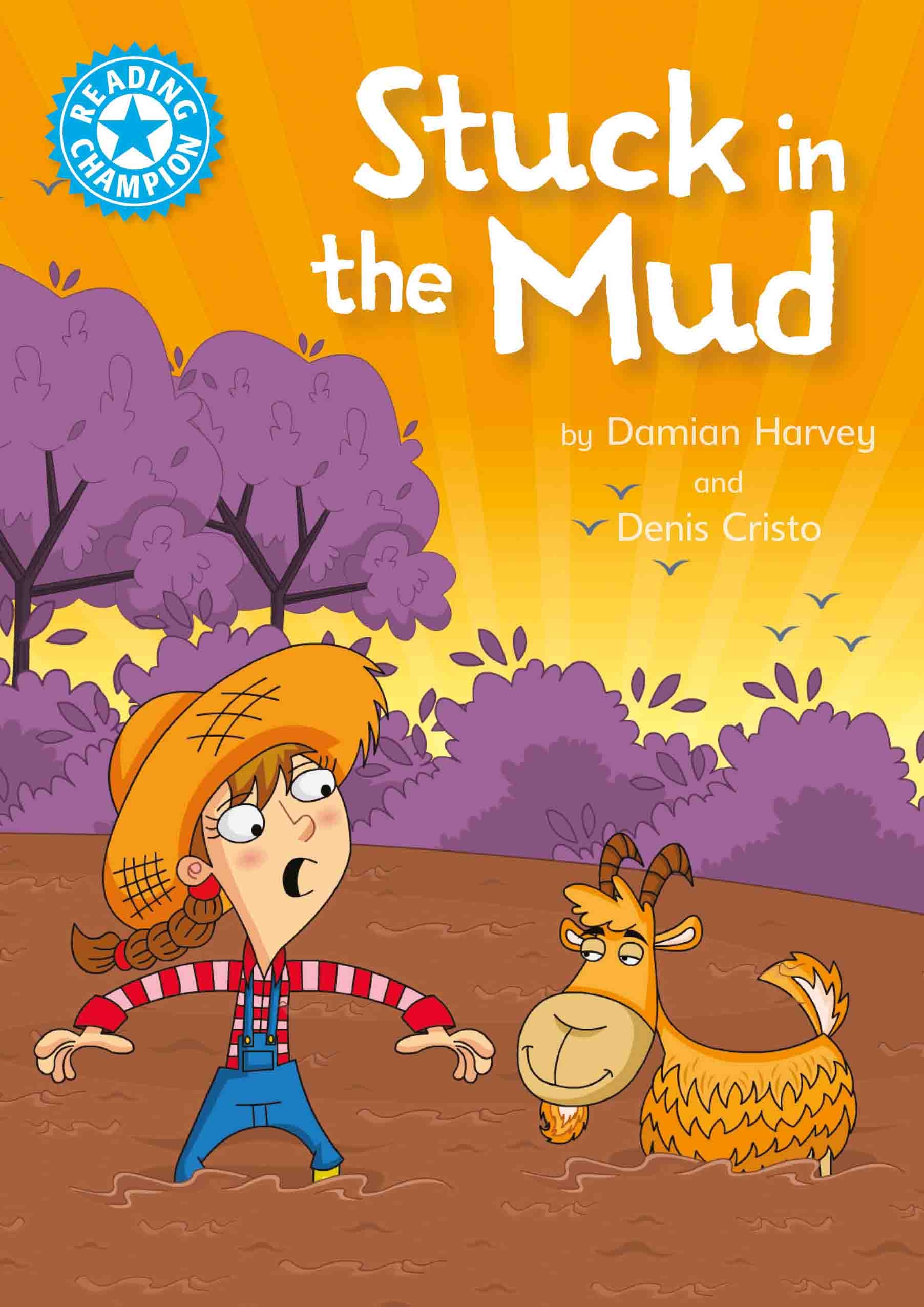 Reading Champion: Stuck in the Mud by Damian Harvey | Hachette UK