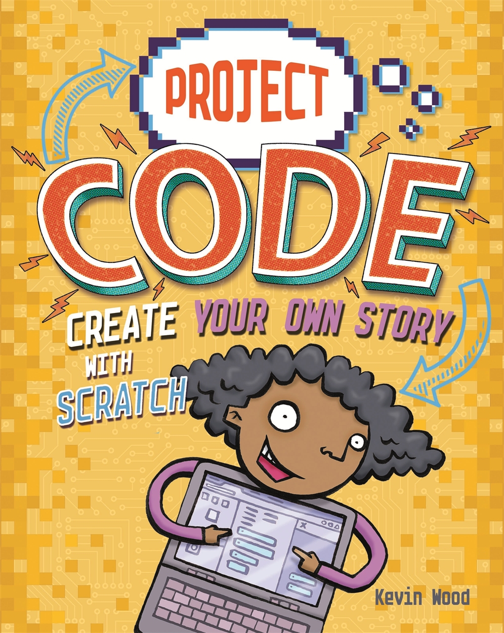 Project Code: Create Your Own Story with Scratch by Kevin Wood ...
