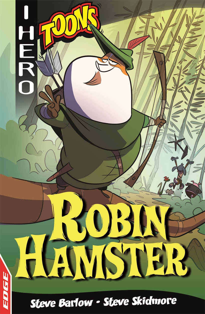 EDGE: I HERO: Toons: Robin Hamster by Steve Skidmore | Hachette UK