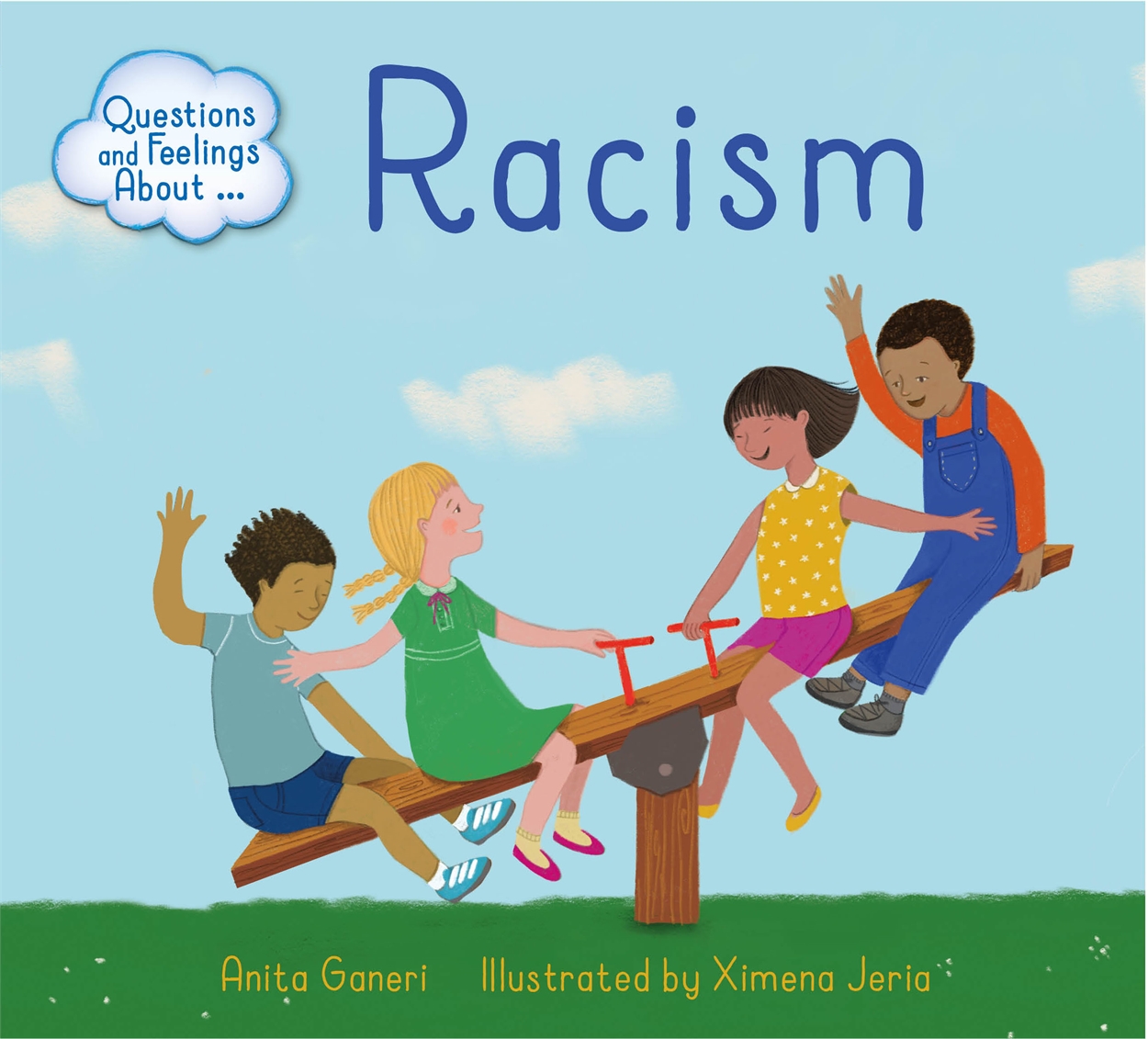 Questions and Feelings About: Racism by Anita Ganeri | Hachette UK