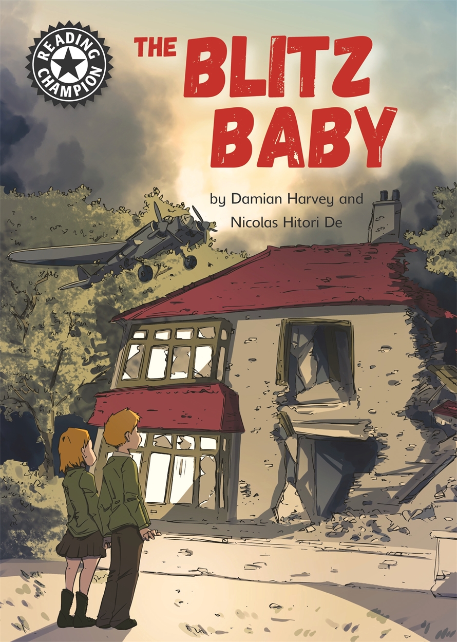 Reading Champion: The Blitz Baby by Damian Harvey | Hachette UK