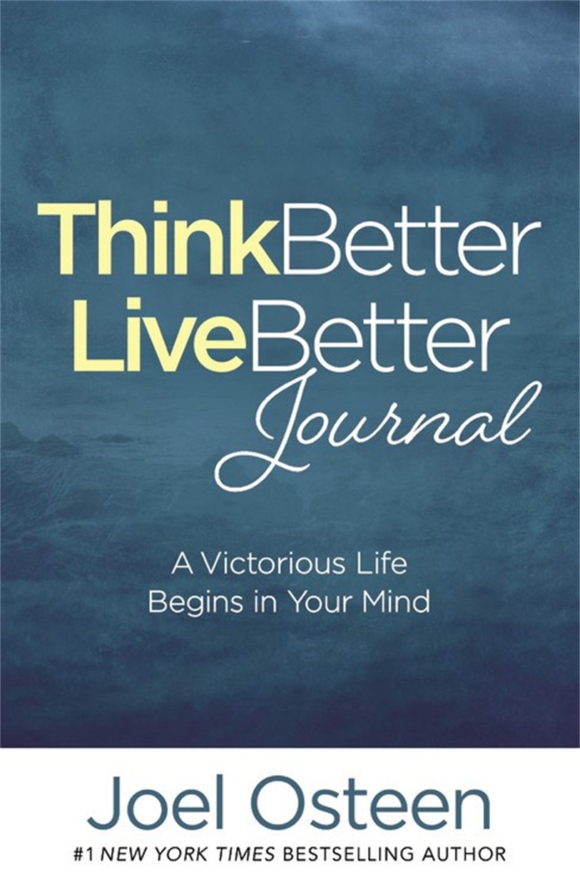 Think Better, Live Better Journal by Joel Osteen | Hachette UK