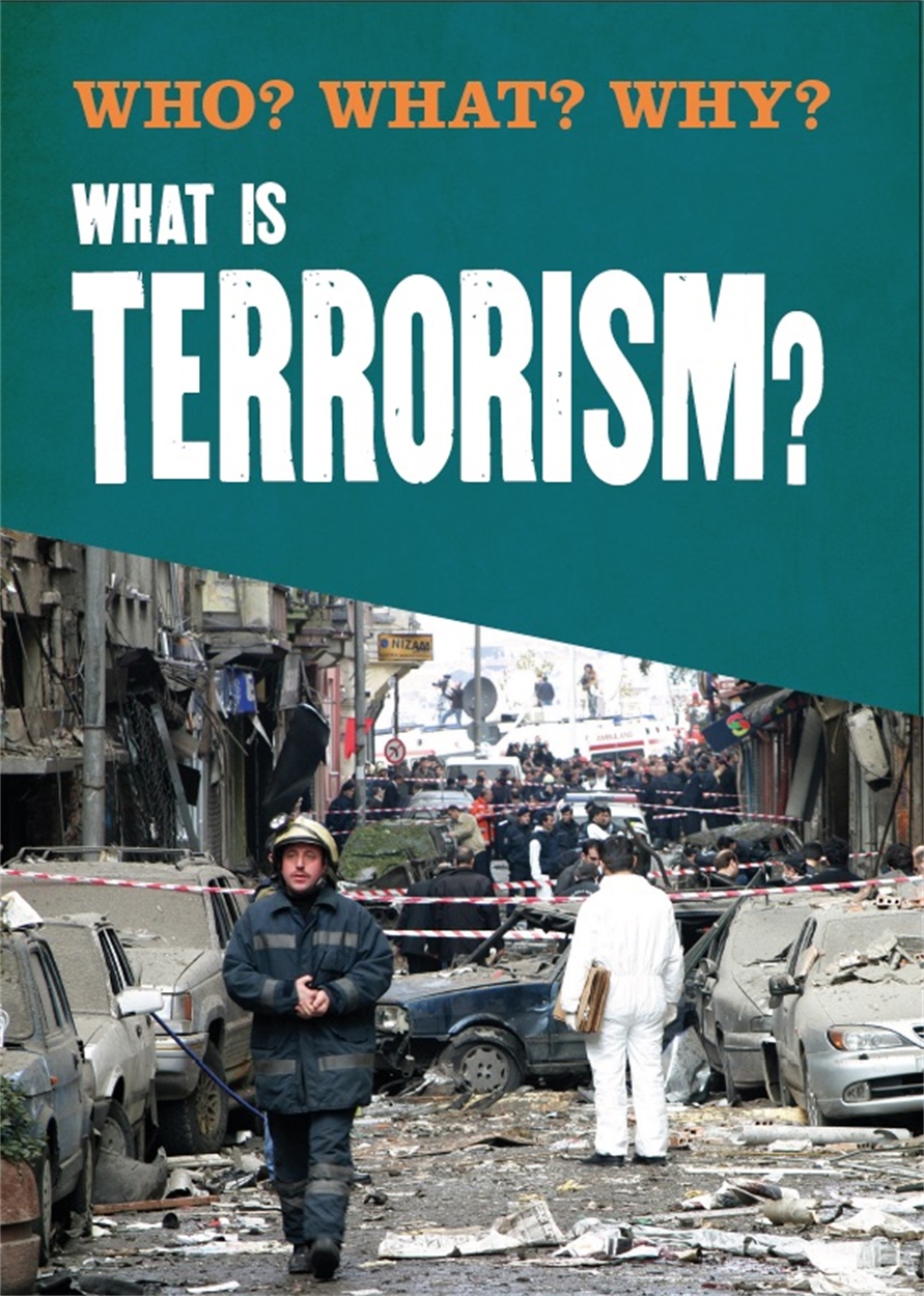 Who? What? Why?: What is Terrorism? by Annabel Savery | Hachette UK
