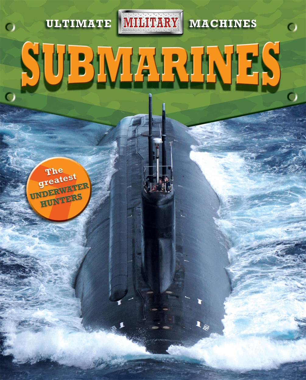 Ultimate Military Machines: Submarines by Tim Cooke | Hachette UK