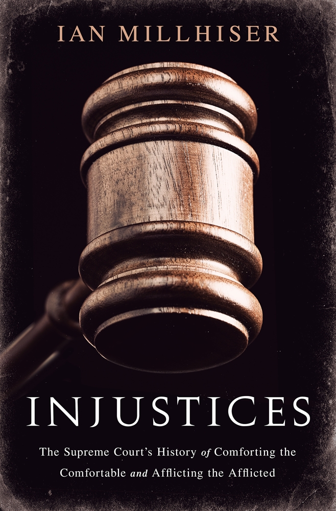Injustices by Ian Millhiser | Hachette UK
