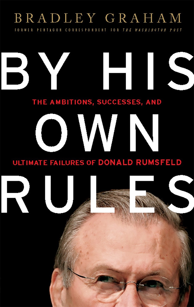 By His Own Rules by Bradley Graham | Hachette UK