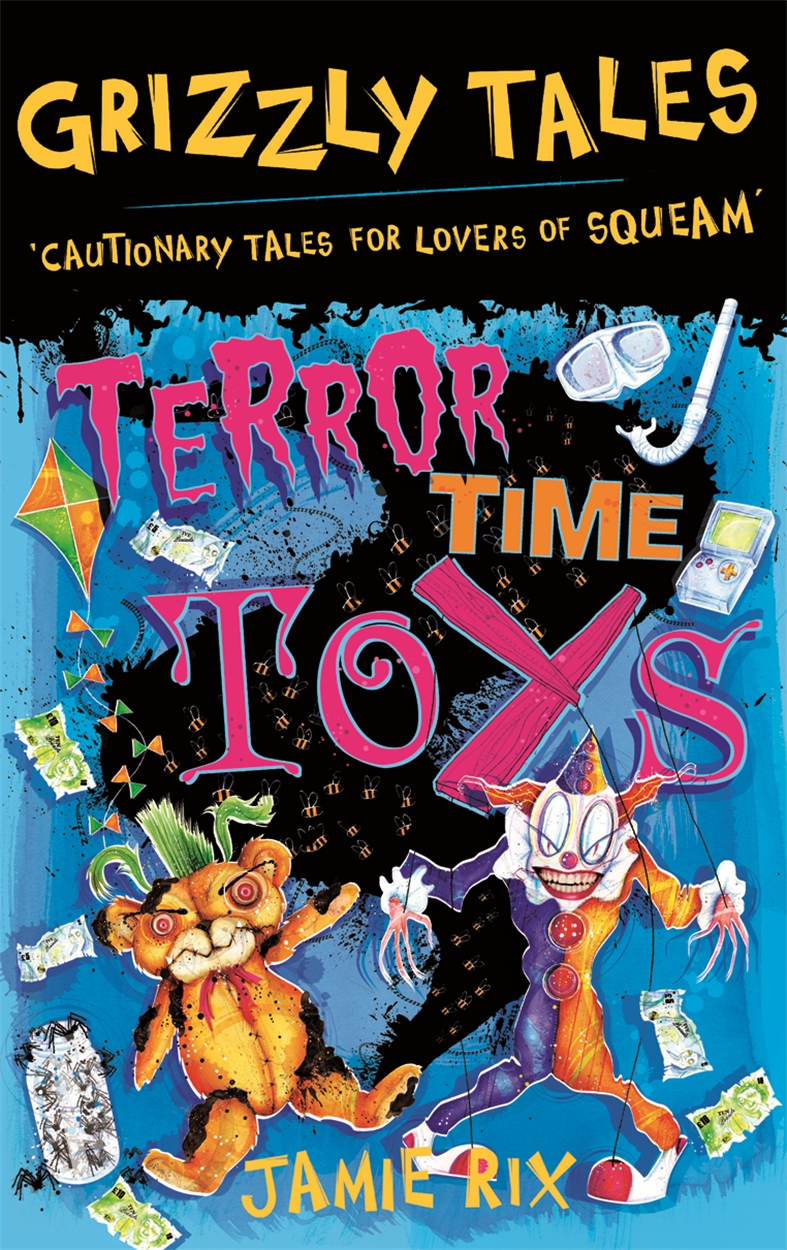 Grizzly Tales: Terror-Time Toys by Jamie Rix | Hachette UK
