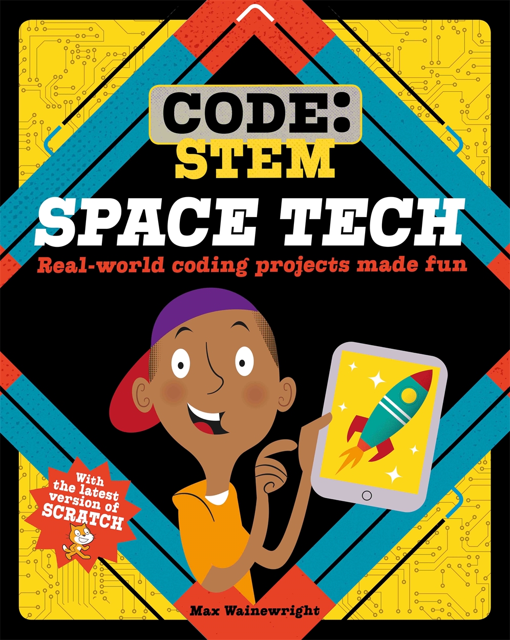 Code: STEM: Space Tech by Max Wainewright | Hachette UK