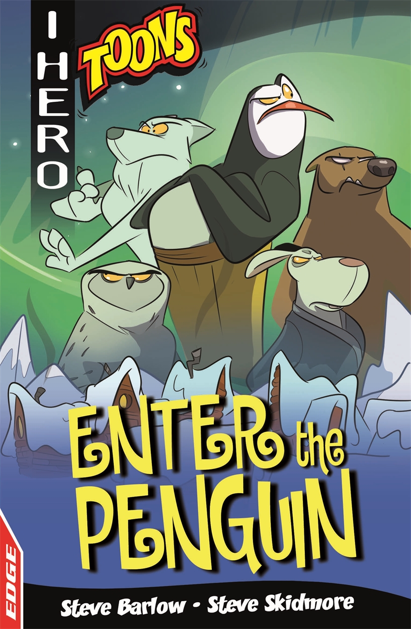EDGE: I HERO: Toons: Enter The Penguin by Steve Barlow | Hachette UK