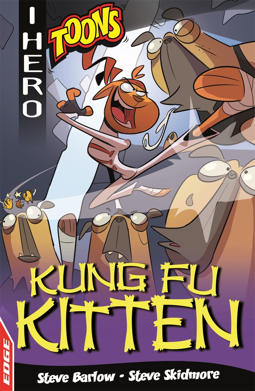 EDGE: I HERO: Toons: Kung Fu Kitten by Steve Barlow | Hachette UK