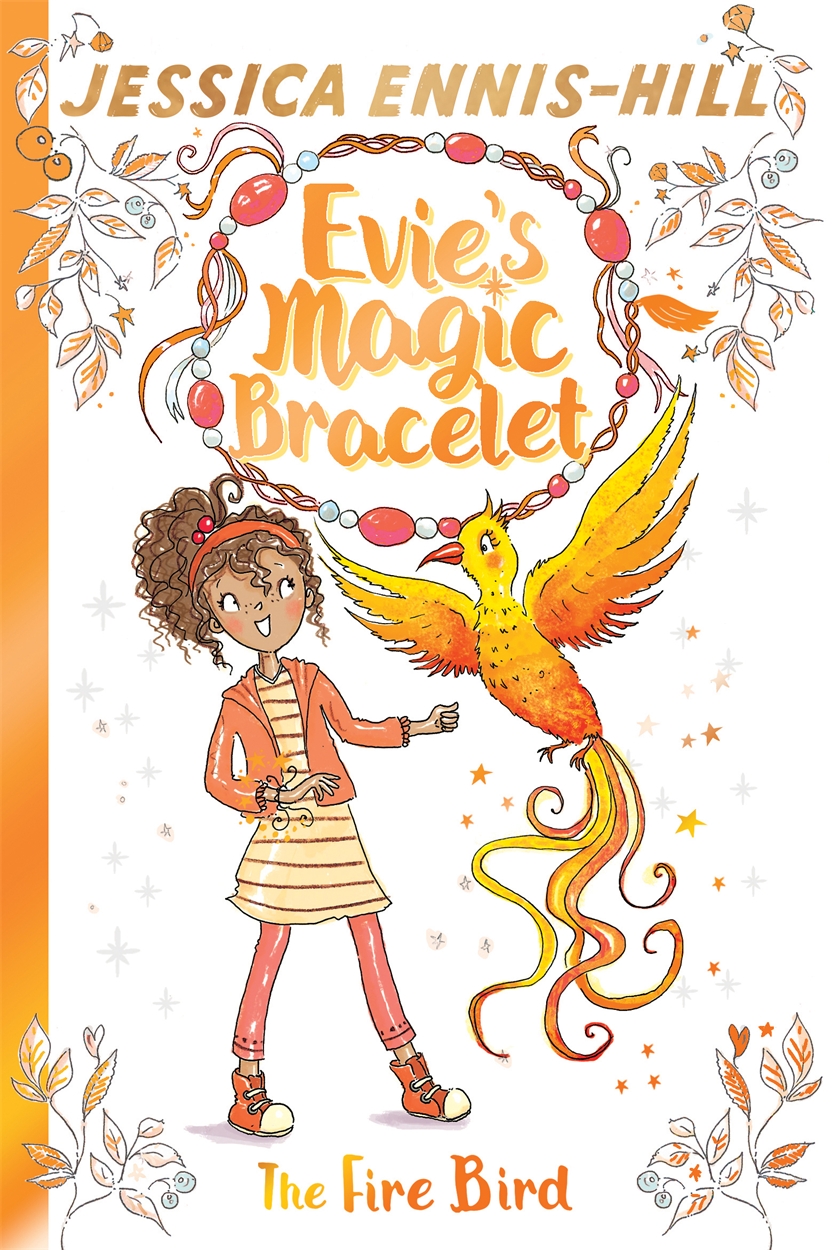 Evie’s Magic Bracelet: The Fire Bird by Jessica Ennis-Hill | Hachette UK