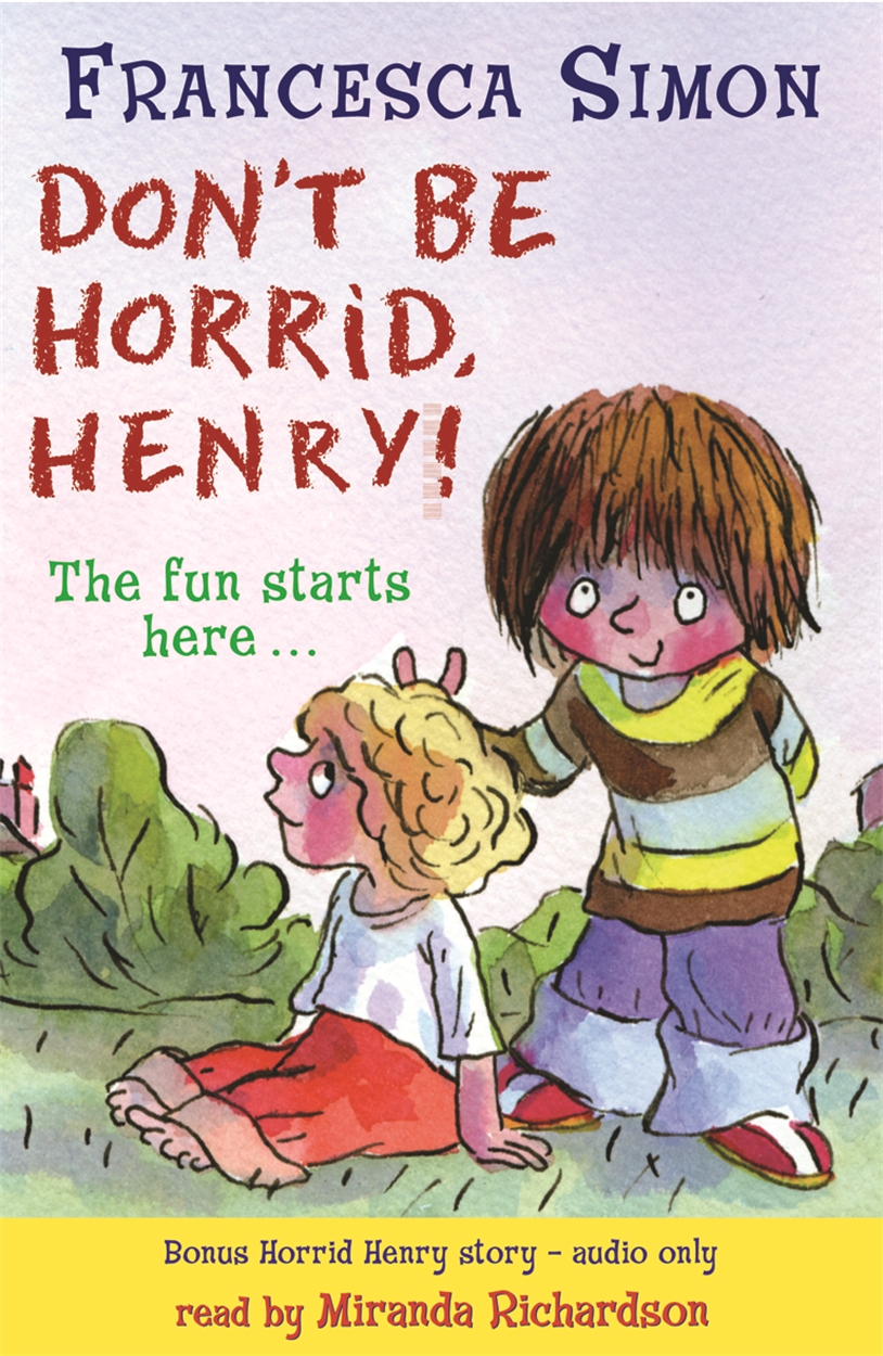 Horrid Henry Early Reader: Don’t Be Horrid, Henry! by Francesca Simon ...
