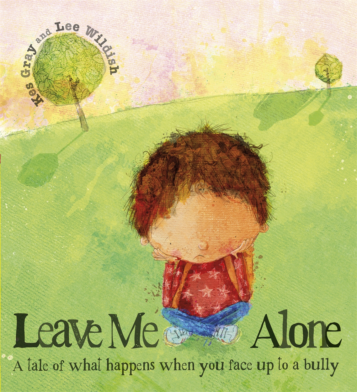 Leave Me Alone by Kes Gray | Hachette UK