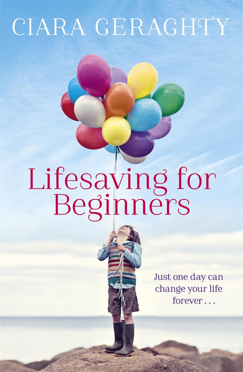 Lifesaving for Beginners by Ciara Geraghty | Hachette UK