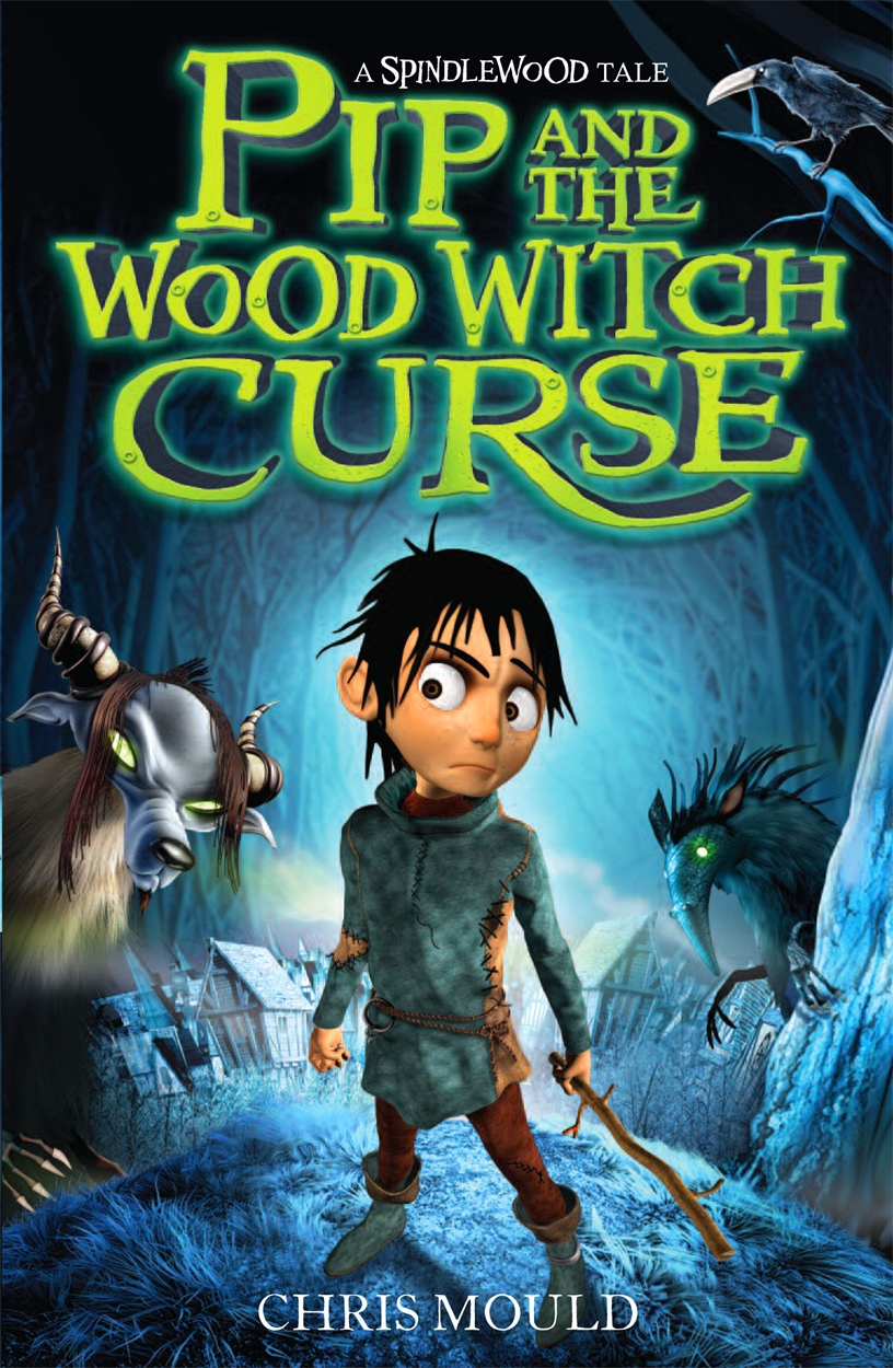 Spindlewood: Pip and the Wood Witch Curse by Chris Mould | Hachette UK