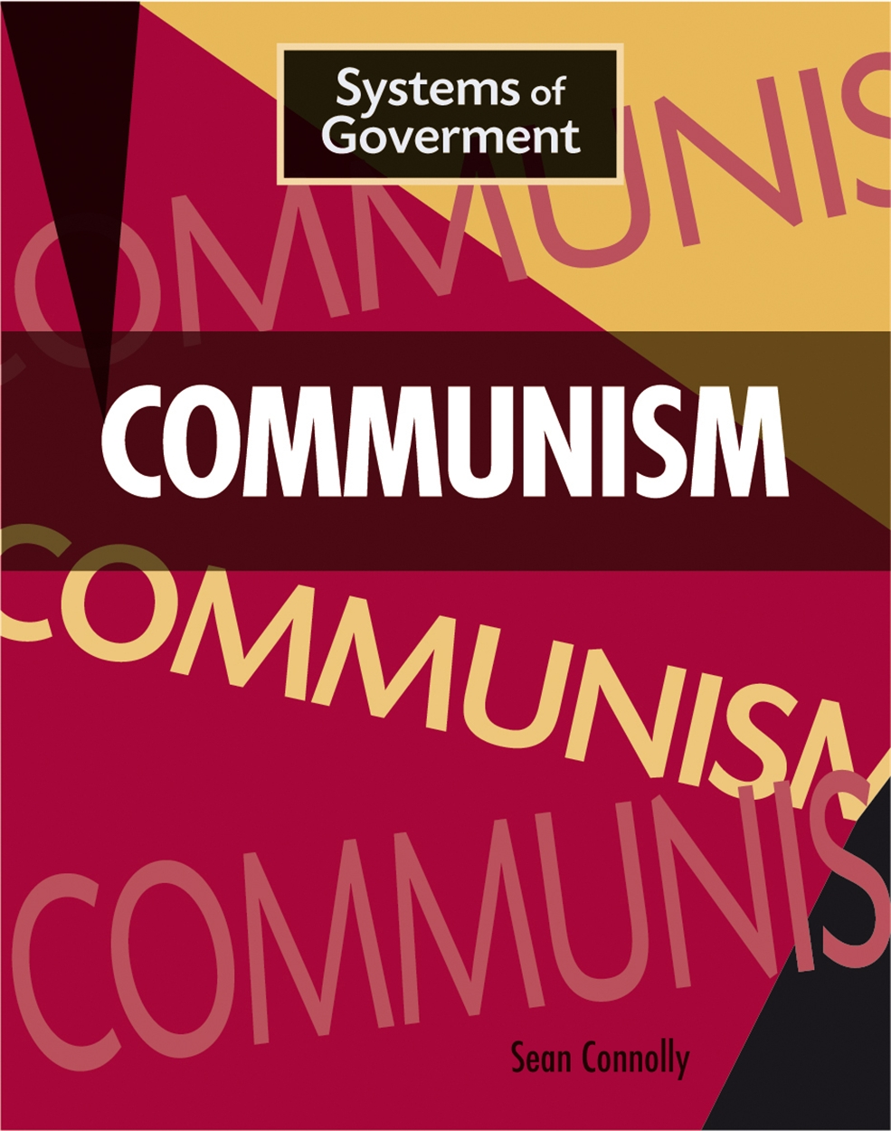 Systems of Government: Communism by Sean Connolly | Hachette UK