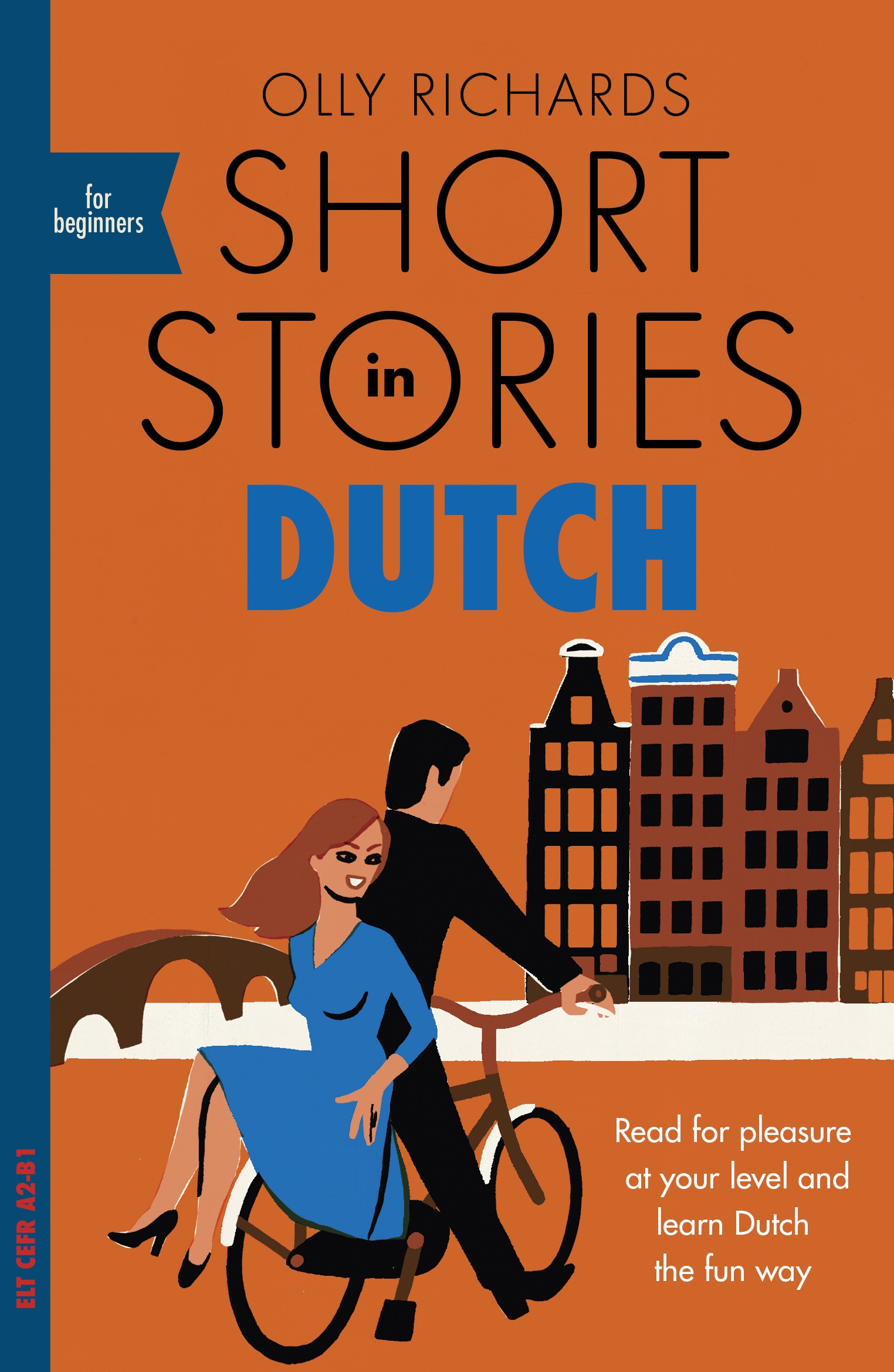 Short Stories In Dutch For Beginners By Olly Richards Hachette UK short-stories-in-dutch-for-beginners-by-olly-richards-hachette-uk