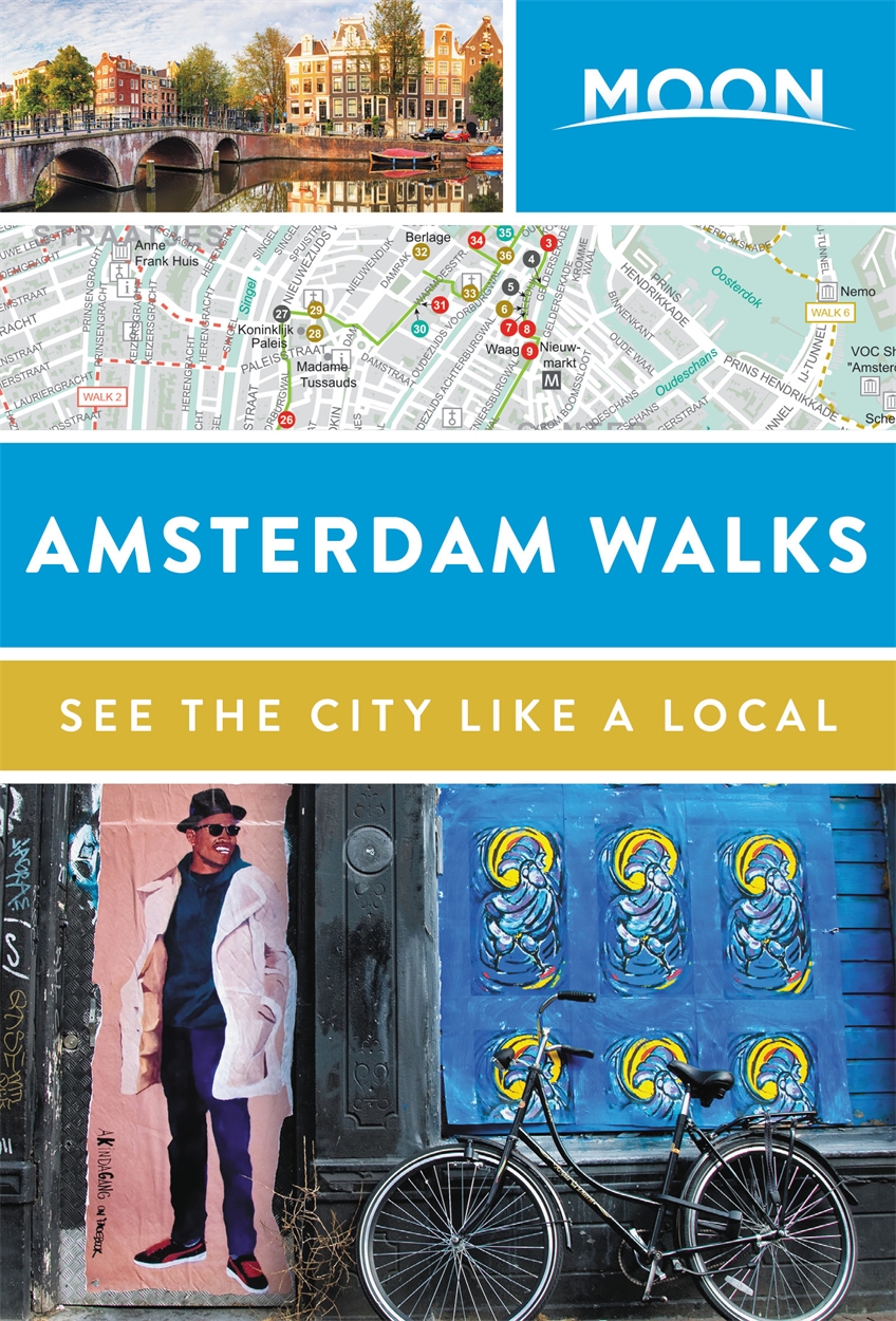 Moon Amsterdam Walks (Second Edition) by Moon Travel Guides | Hachette UK