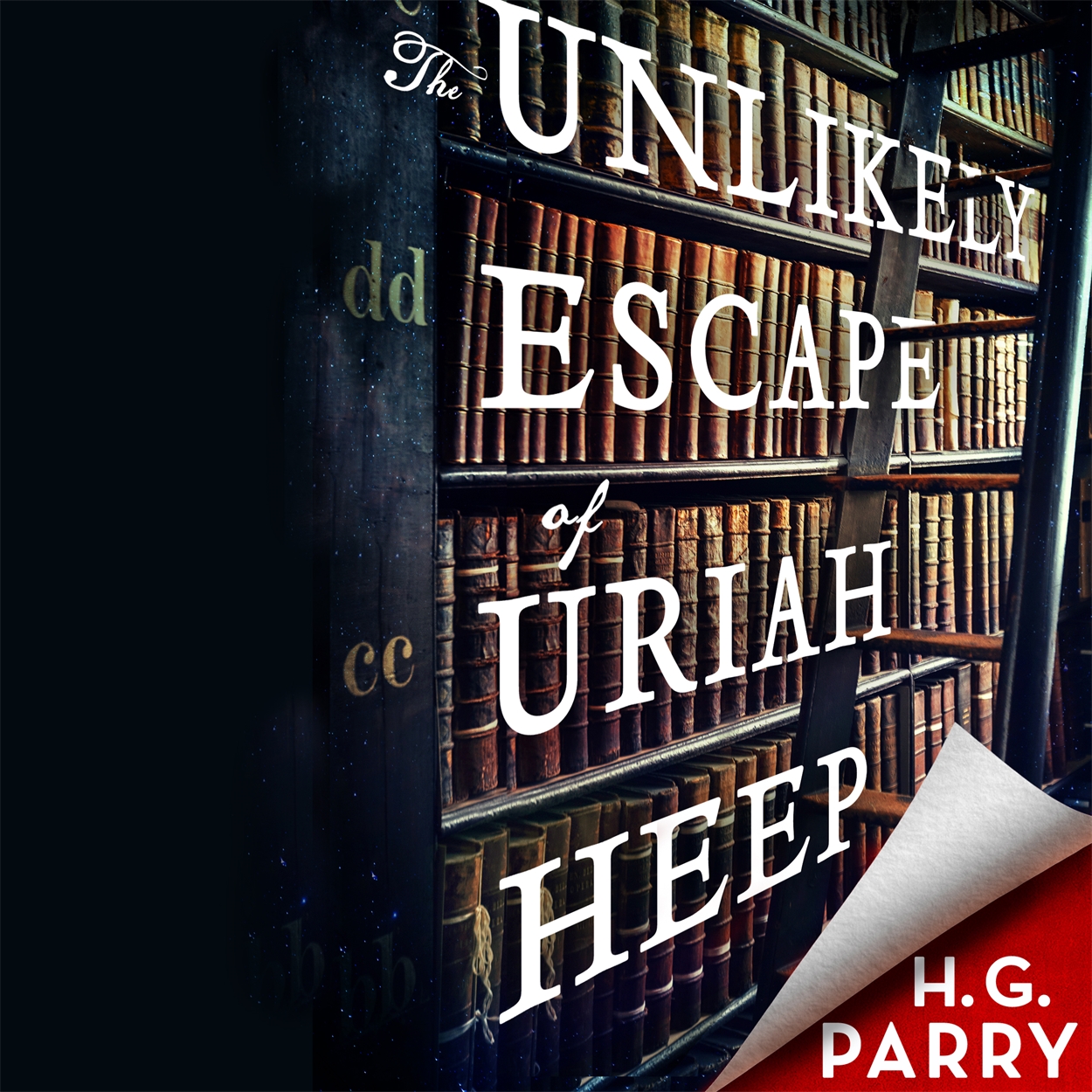 The Unlikely Escape of Uriah Heep by H. G. Parry | Hachette UK