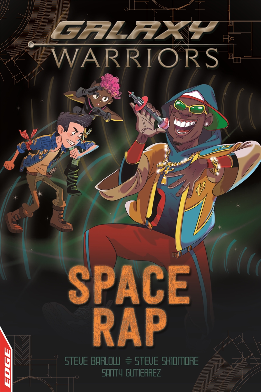 EDGE: Galaxy Warriors: Space Rap by Steve Skidmore | Hachette UK