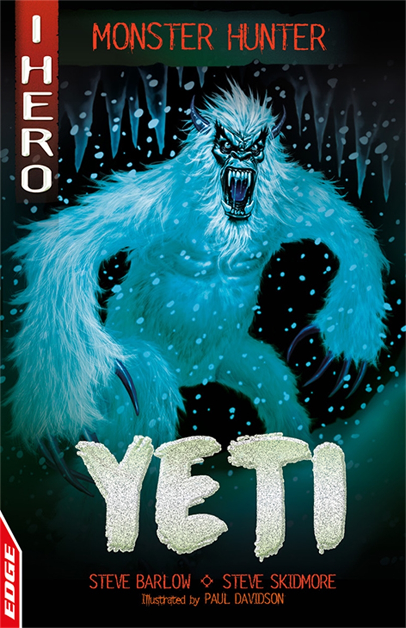 EDGE: I HERO: Monster Hunter: Yeti by Steve Barlow | Hachette UK