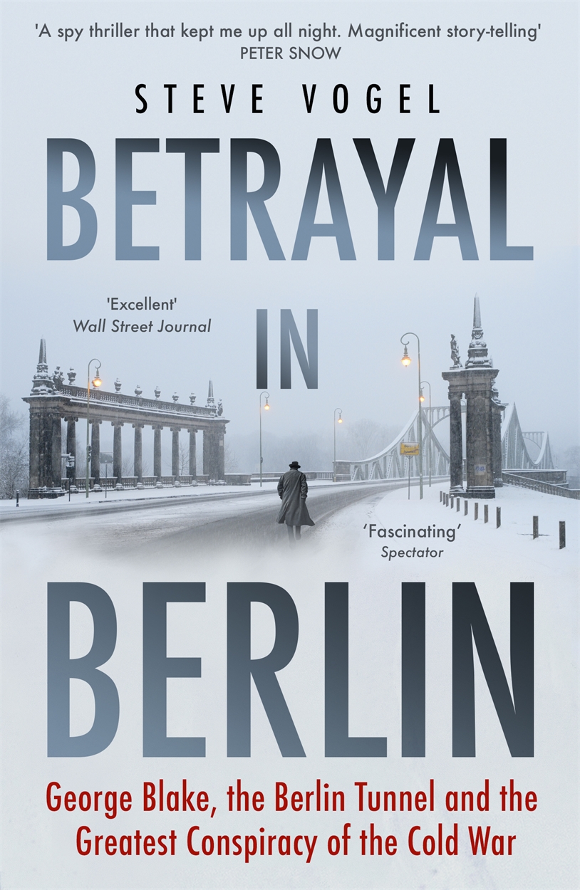 Betrayal in Berlin by Steve Vogel | Hachette UK