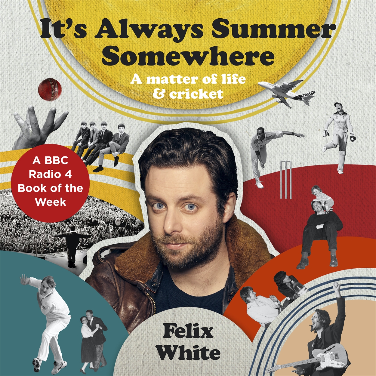 It’s Always Summer Somewhere by Felix White | Hachette UK
