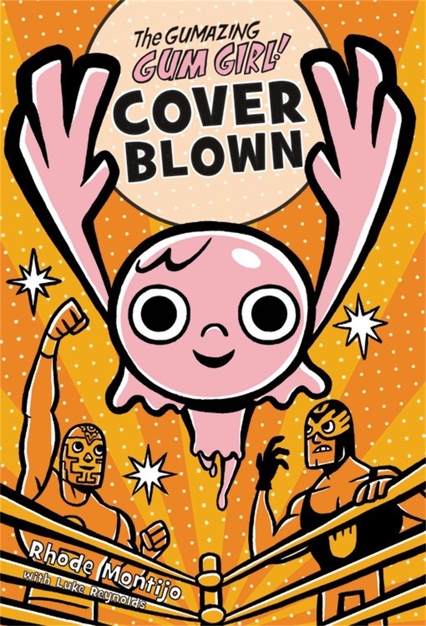 The Gumazing Gum Girl!, Book 4 Cover Blown by Rhode Montijo | Hachette UK