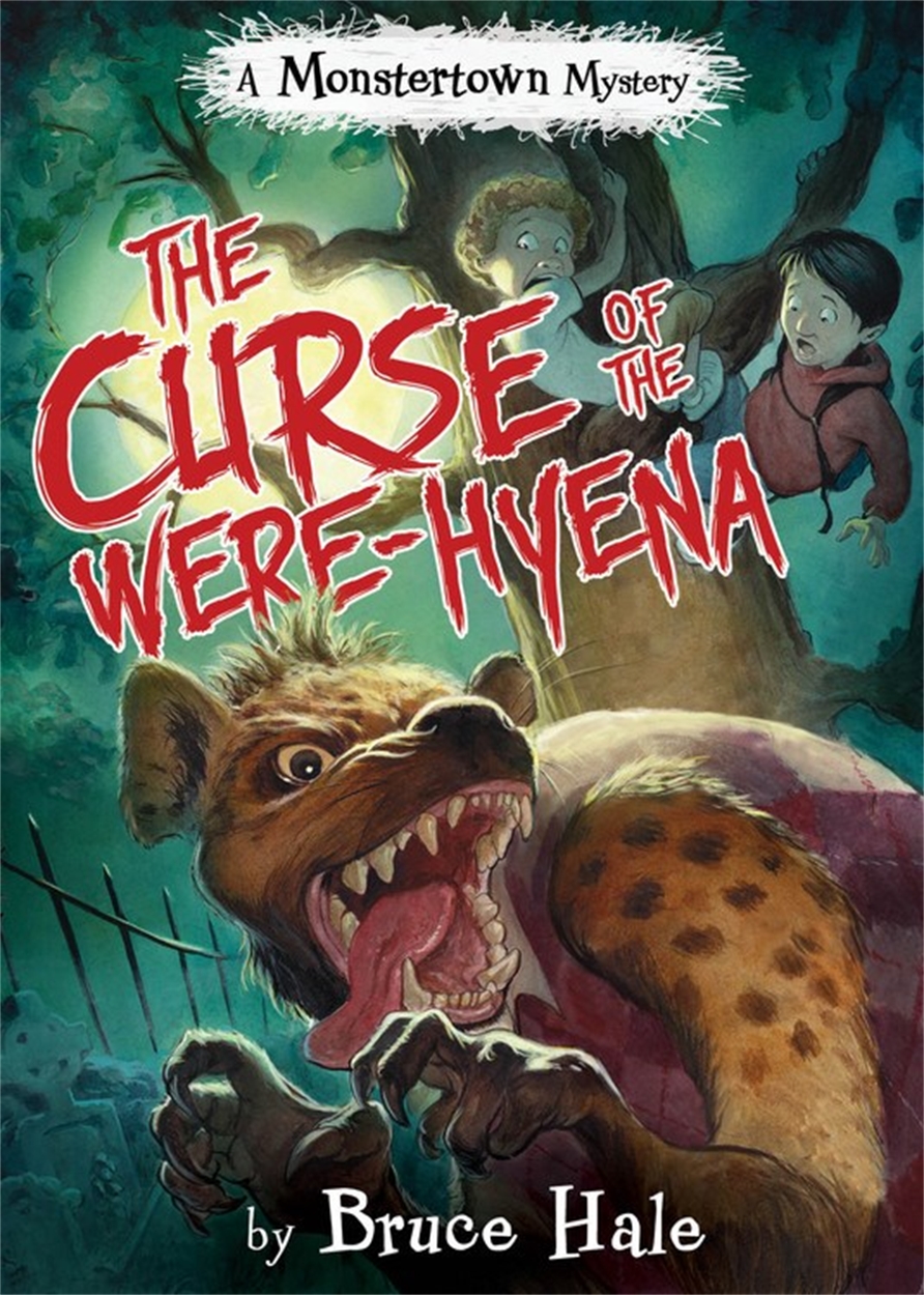 The Curse of the Were-Hyena by Bruce Hale | Hachette UK