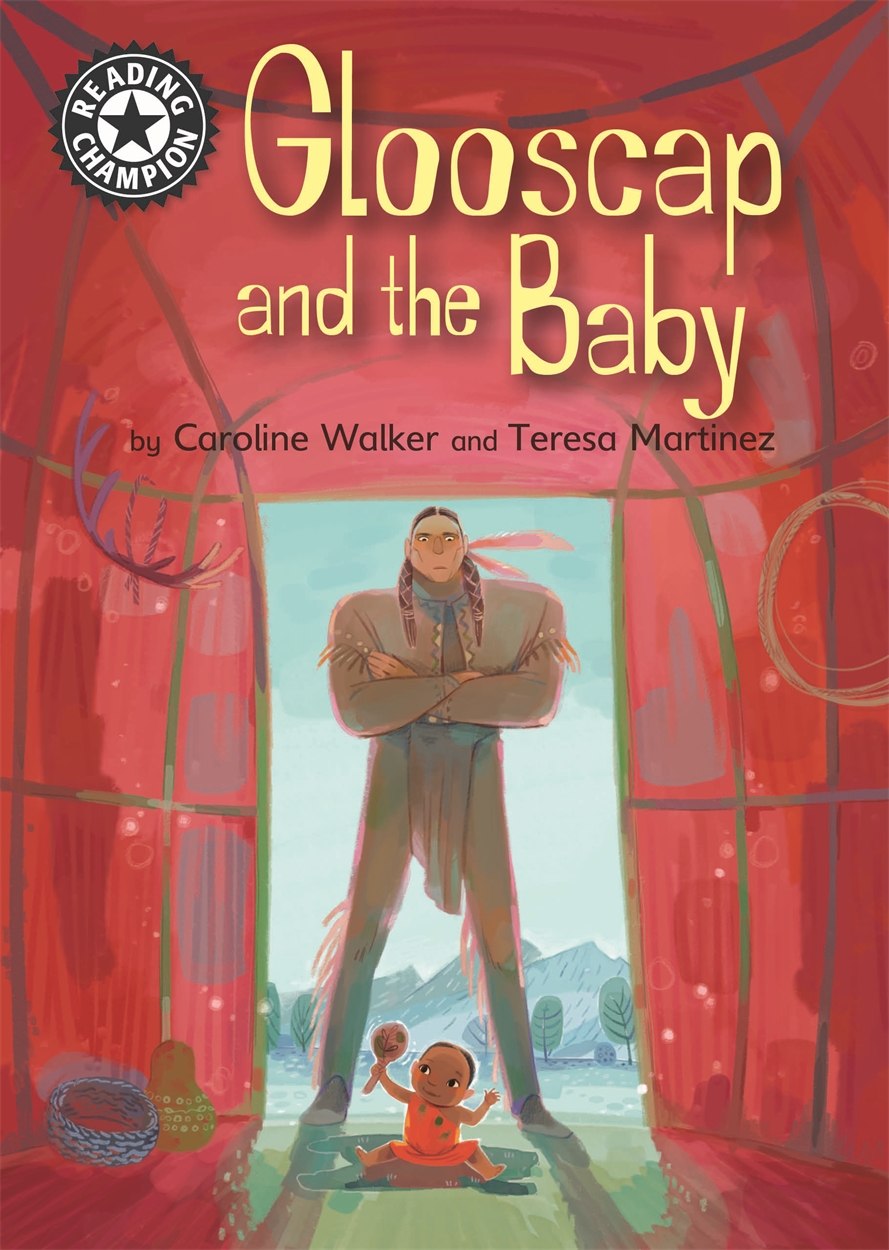 Reading Champion: Glooscap and the Baby by Caroline Walker | Hachette UK