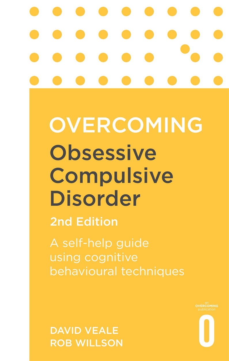 Overcoming Obsessive Compulsive Disorder, 2nd Edition by David Veale ...