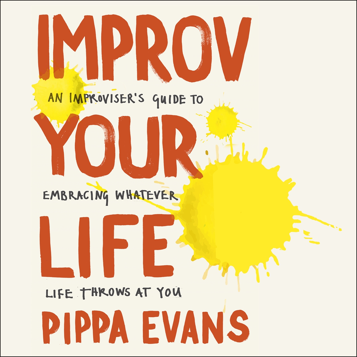 Improv Your Life by Pippa Evans | Hachette UK