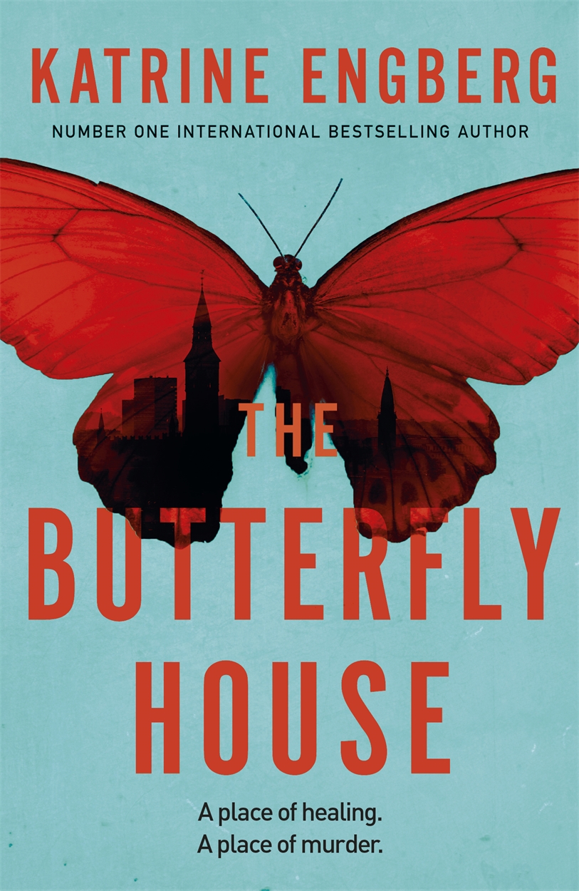 The Butterfly House by Katrine Engberg | Hachette UK