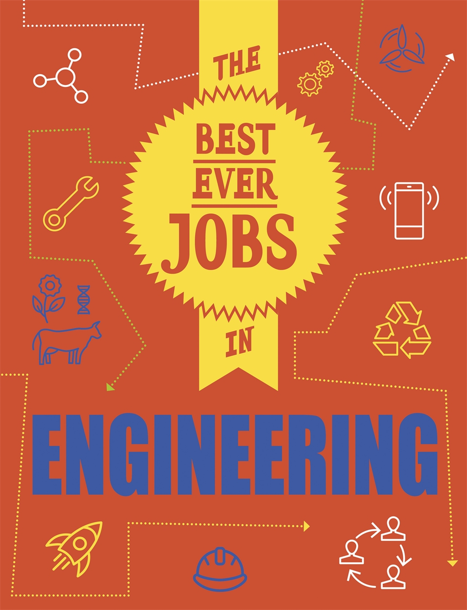 The Best Ever Jobs In: Engineering by Rob Colson | Hachette UK