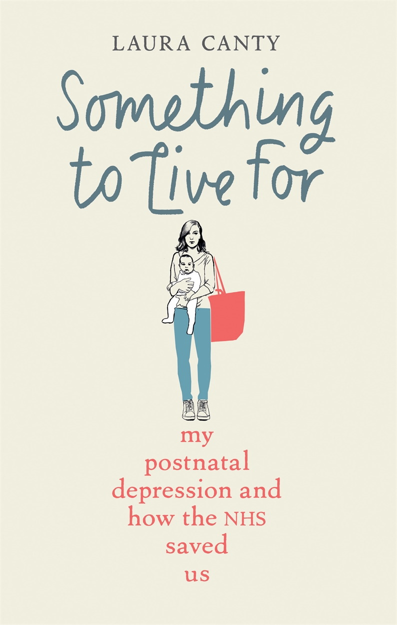 Something To Live For by Laura Canty | Hachette UK