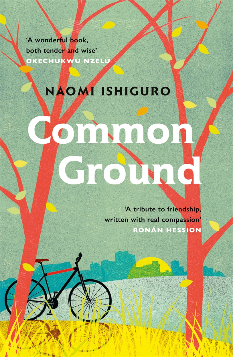 Common Ground by Naomi Ishiguro | Hachette UK