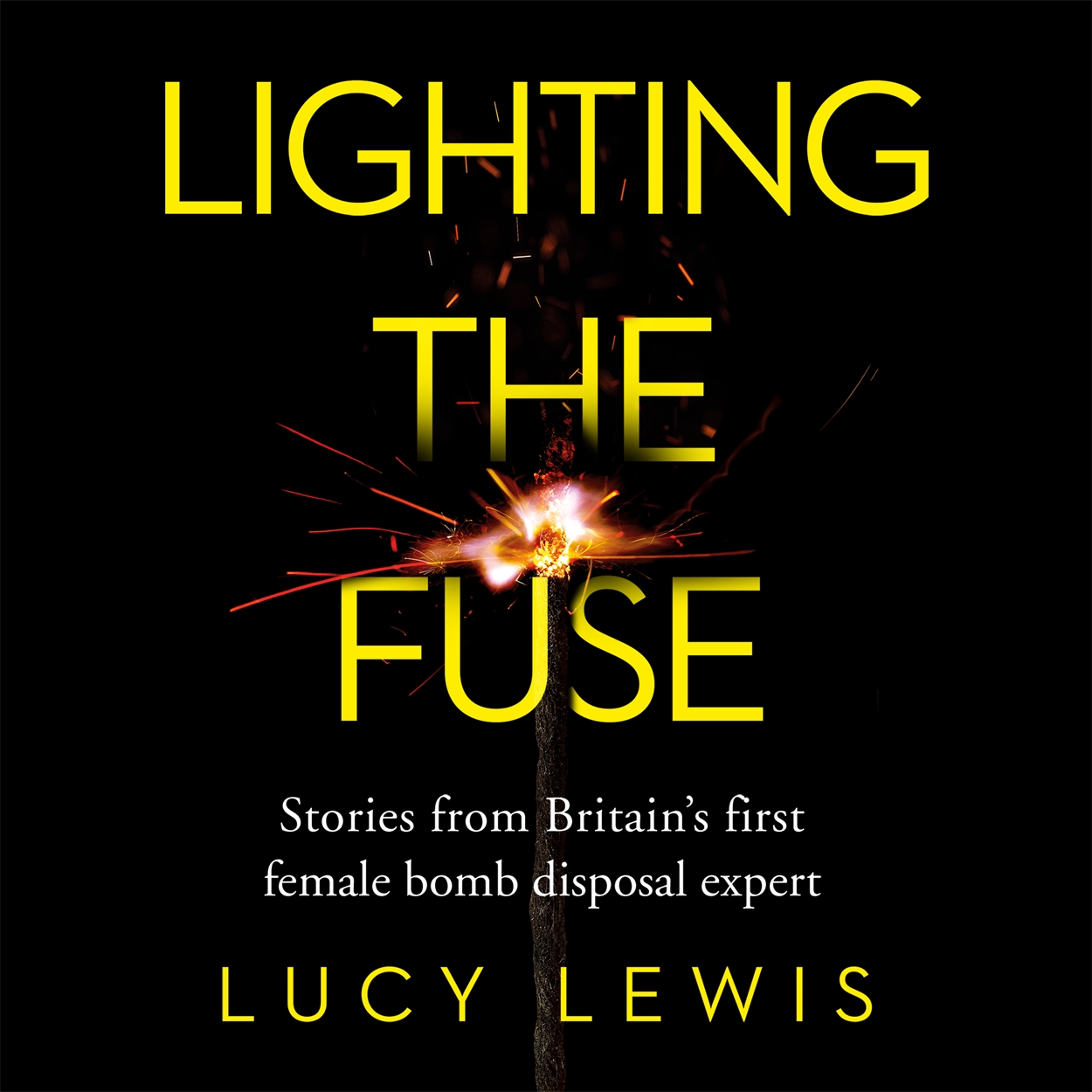 Lighting the Fuse by Lucy Lewis | Hachette UK