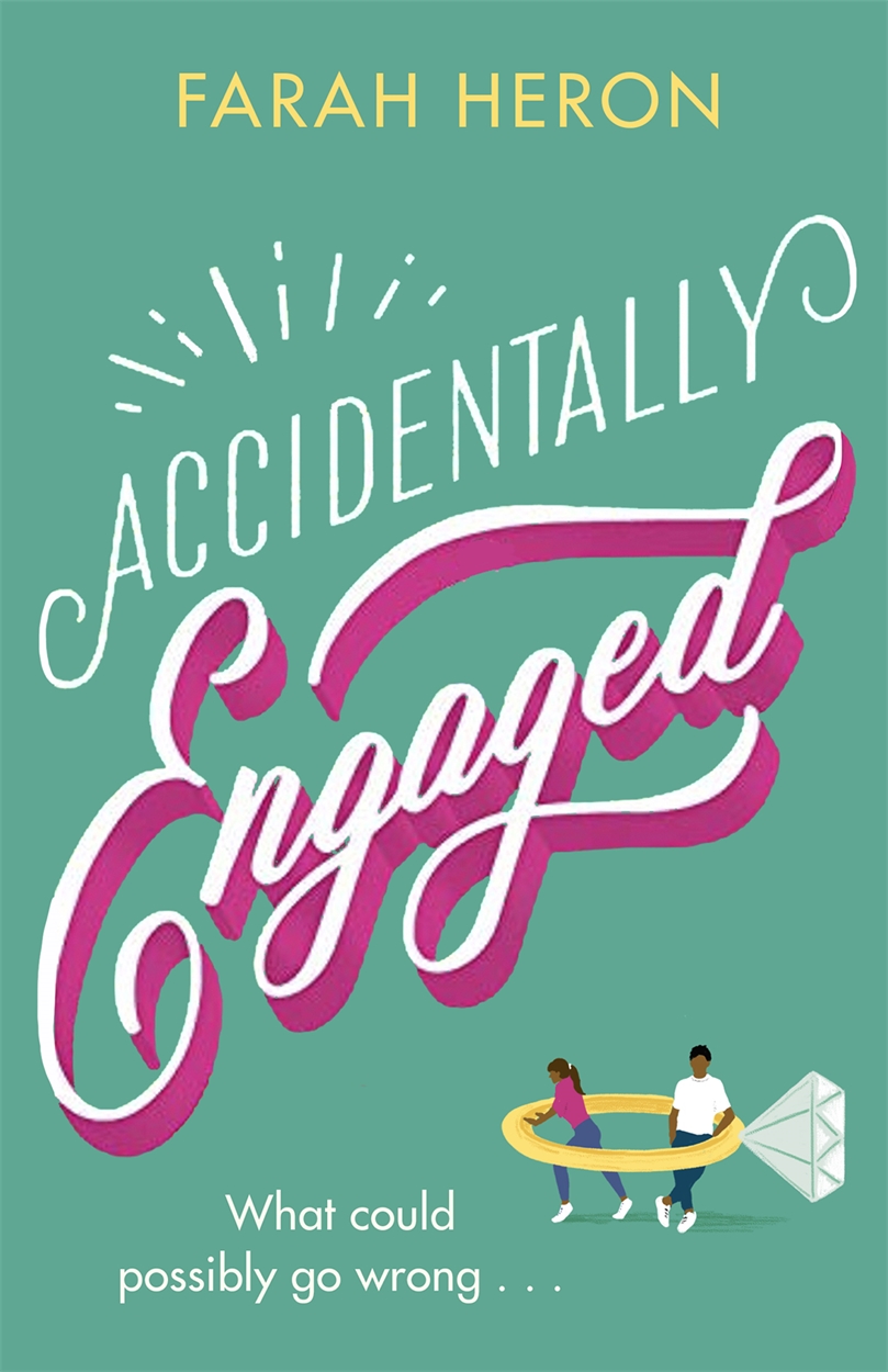 Accidentally Engaged by Farah Heron | Hachette UK